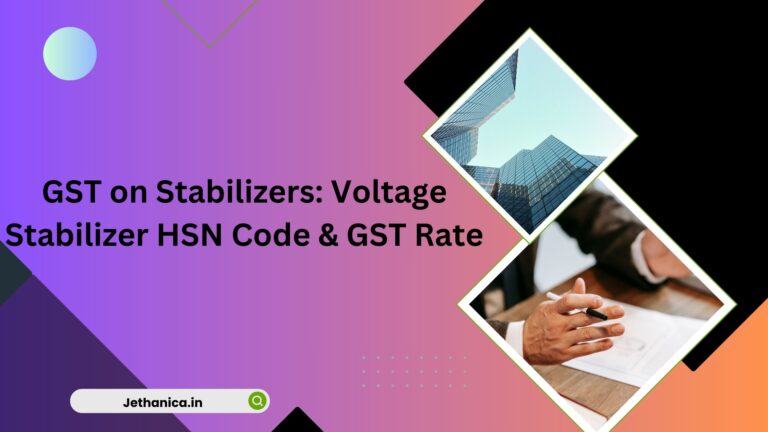 GST on Stabilizers: Voltage Stabilizer HSN Code & GST Rate