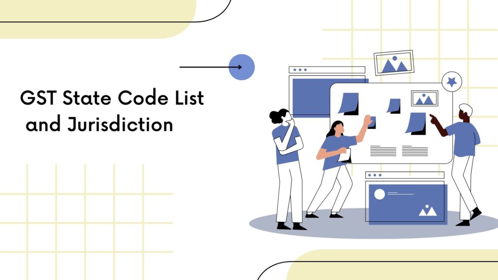 GST State Code List and Jurisdiction | Jethani & Associates
