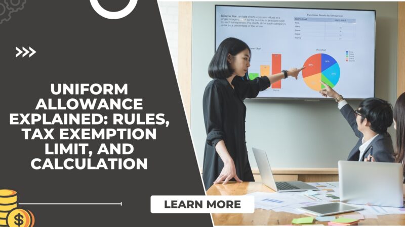 Uniform Allowance: Rules, Tax Exemption Limit, Calculation